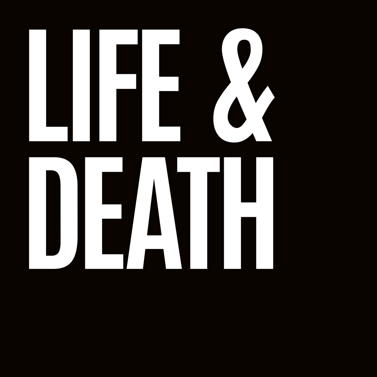 Life & Death — Ding Magazine